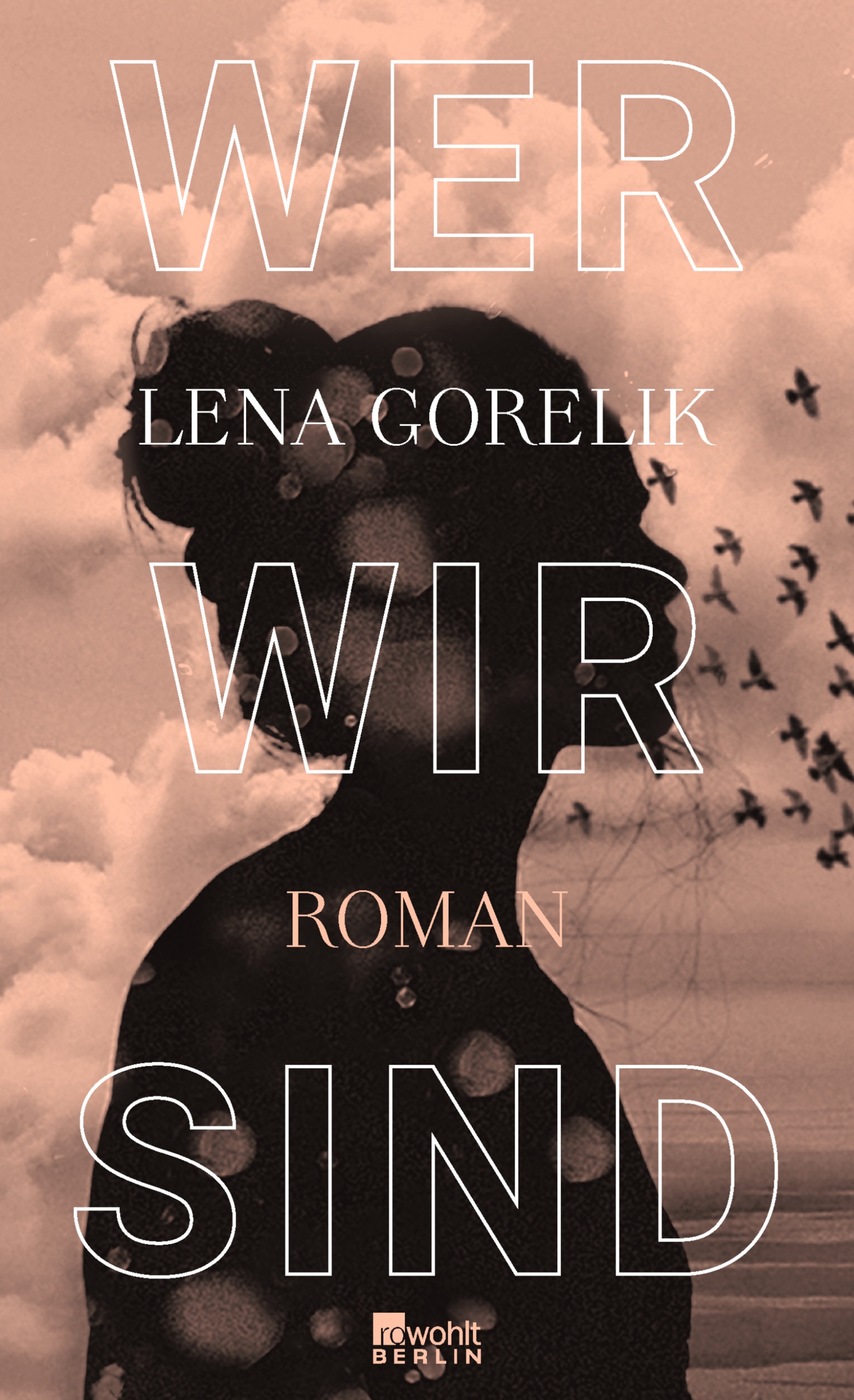 Roman | Lena Gorelik: Wer wir sind | TITEL kulturmagazin